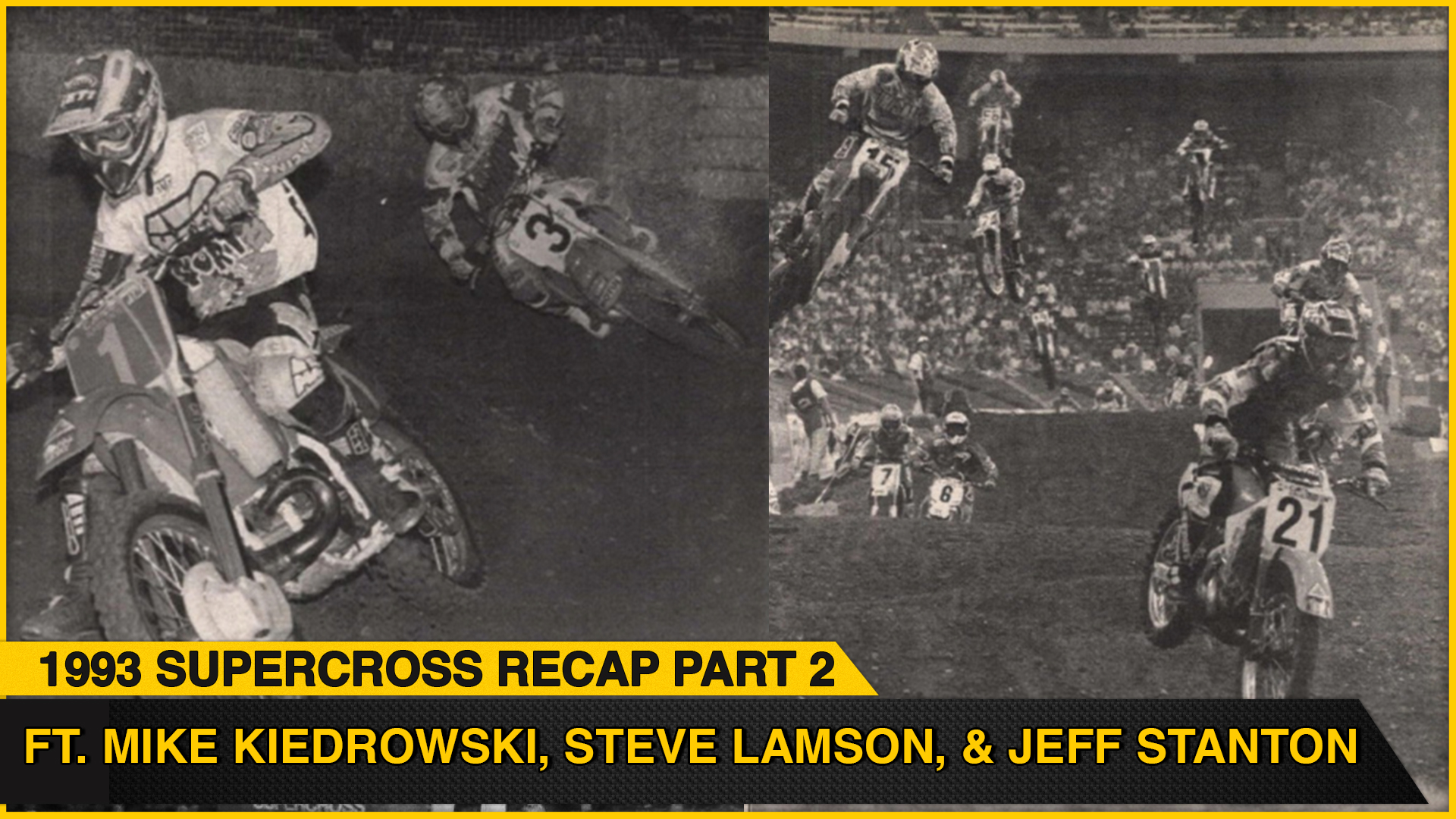 1993 Supercross Recap Part 2 | Ft. Mike Kiedrowski, Steve Lamson ...