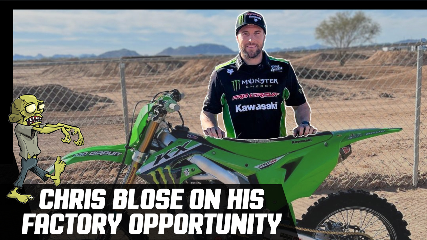 Zombies Never Die | Chris Blose is Finally Factory with Pro Circuit ...