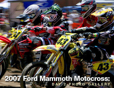 2007 Ford Mammoth Motocross: Day 2 - Motocross Feature Stories - Vital MX