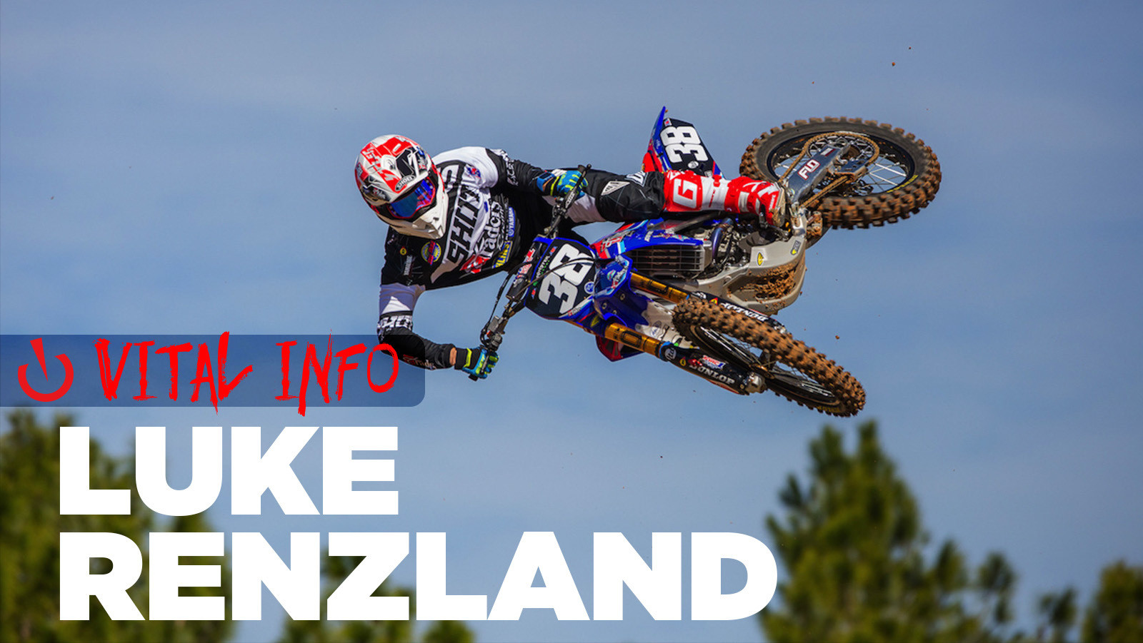 Vital Info: Luke Renzland - Motocross Feature Stories - Vital MX
