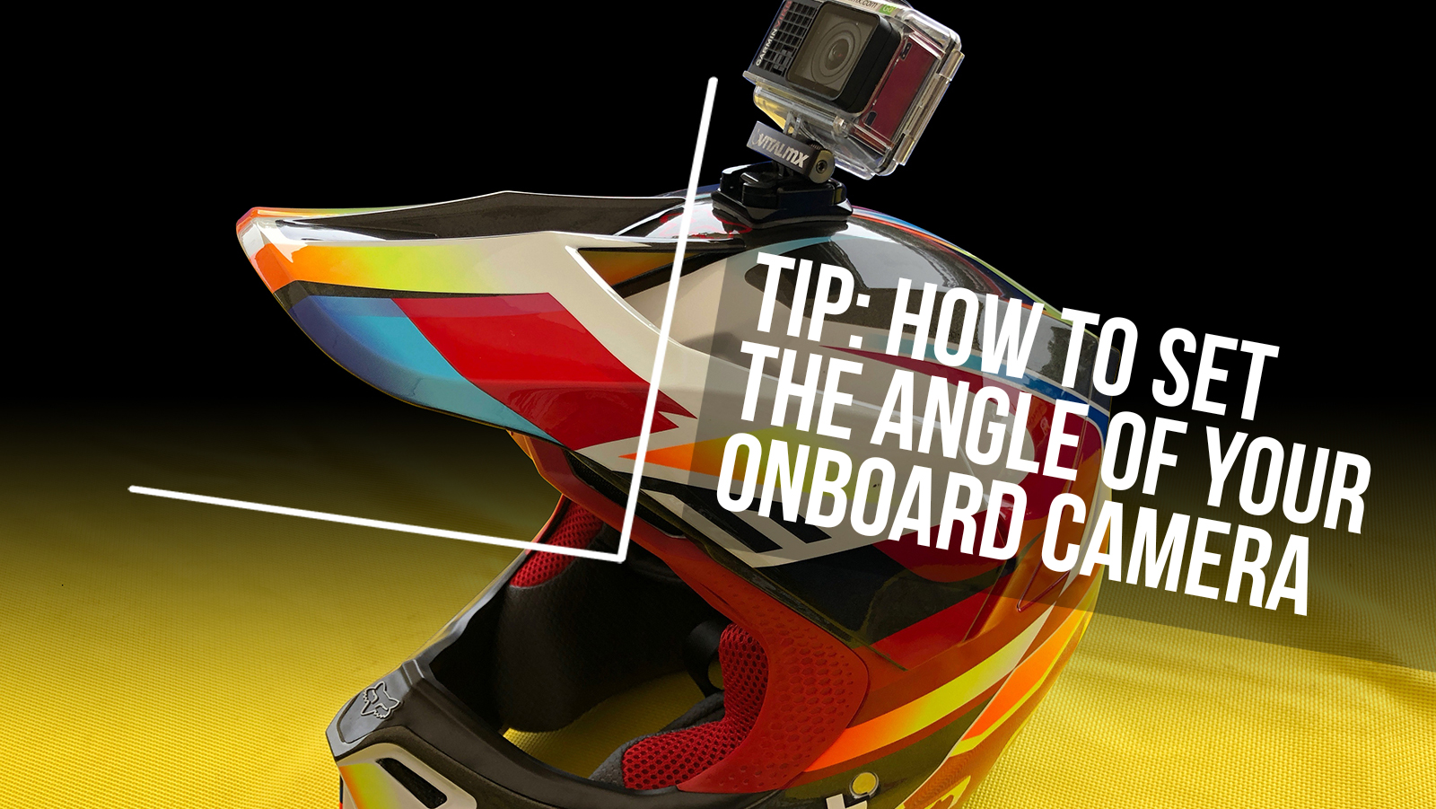 Tip: How To Set The Angle Of Your Onboard Camera - Motocross Feature ...