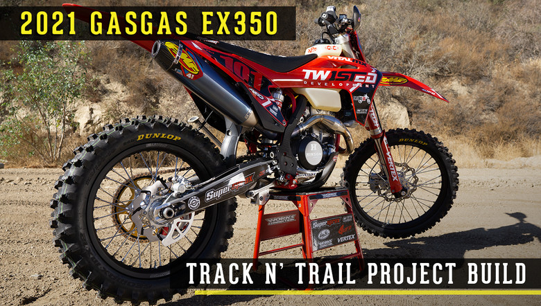Track N' Trail Project Build: 2021 GasGas EX350 - Motocross Feature ...
