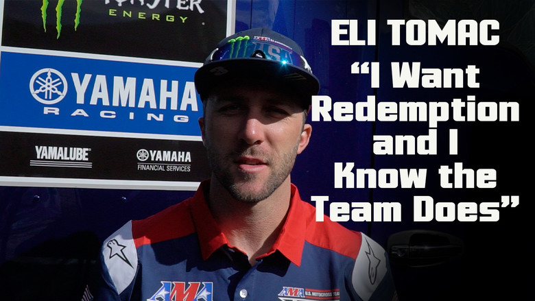 "I Want Redemption and I Know the Team Does" | Eli Tomac on the 2022 ...