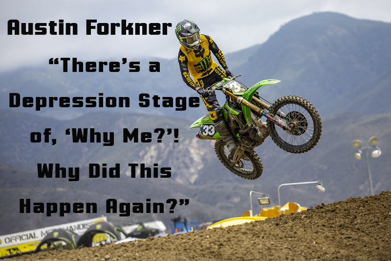 There's A Depression Stage of 'Why Me?'." | Austin Forkner Checks In ...