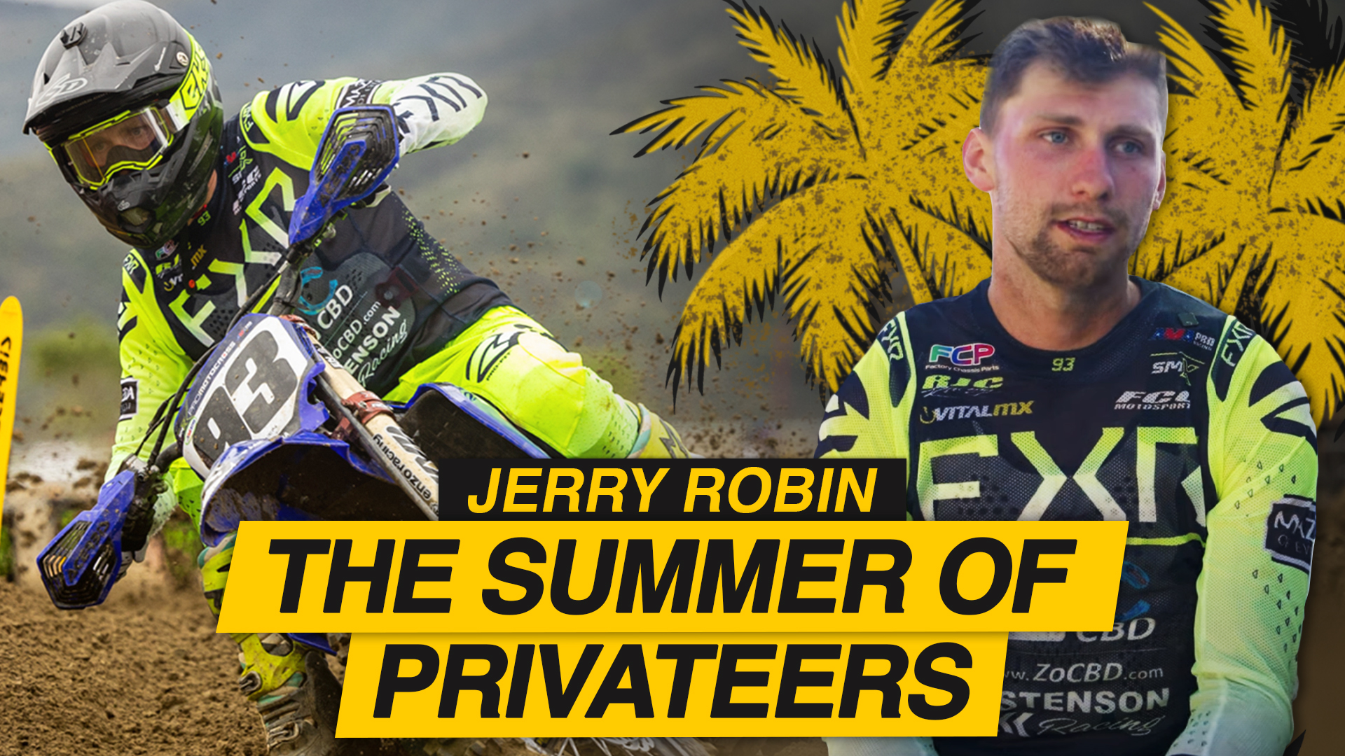 The Summer of Privateers | Jerry Robin - Motocross Videos - Vital MX