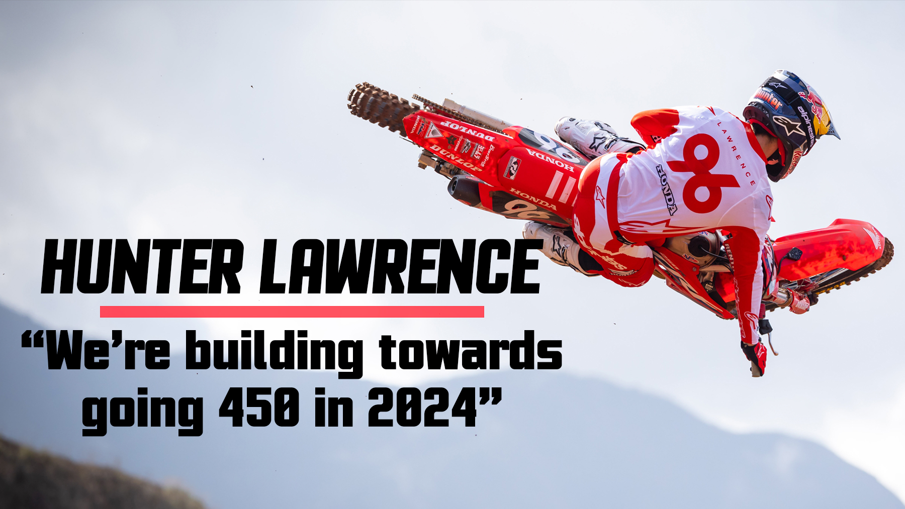 “We’re building towards going 450 in 2024” | Hunter Lawrence ...
