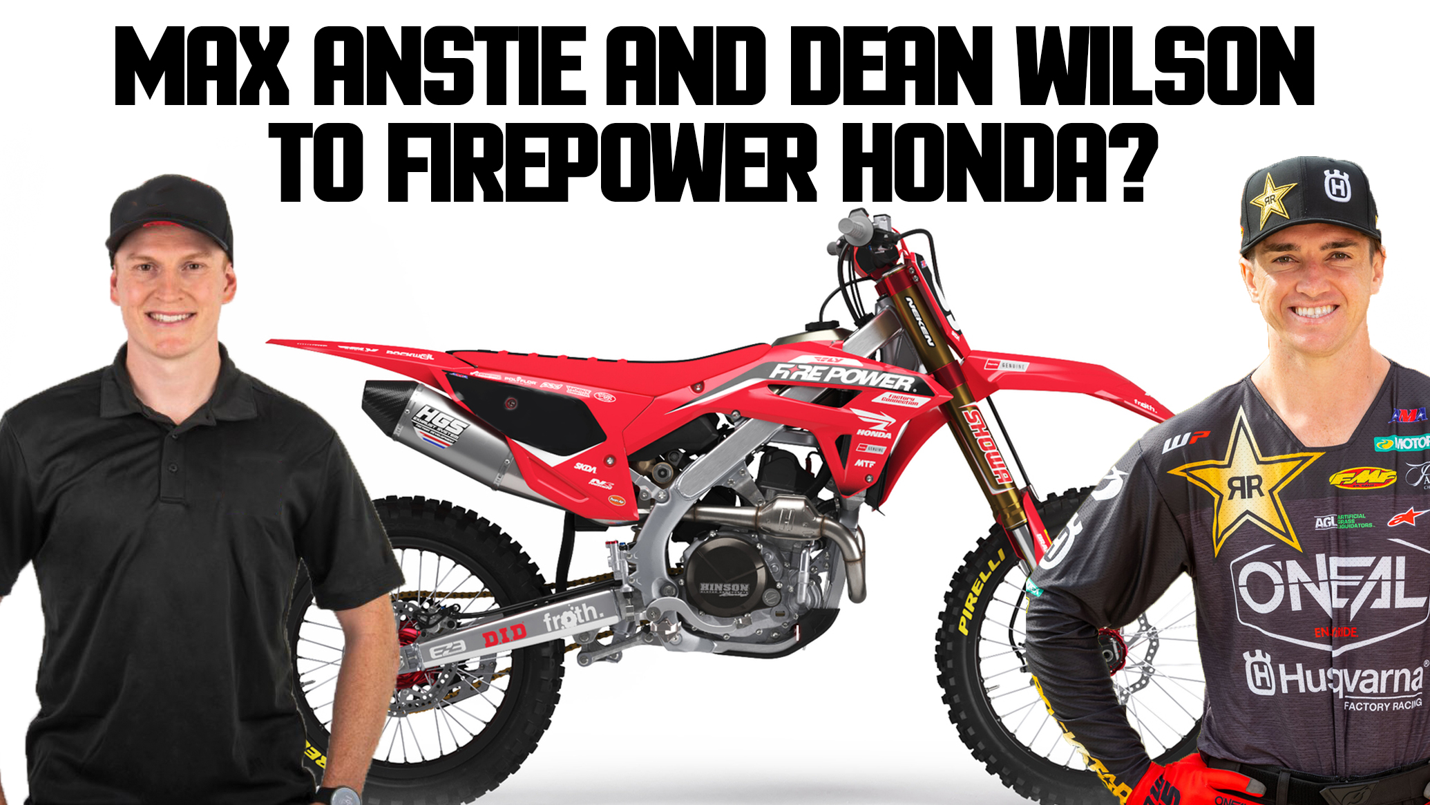 Max Anstie and Dean Wilson on Firepower Honda? - Rumormill - Motocross ...